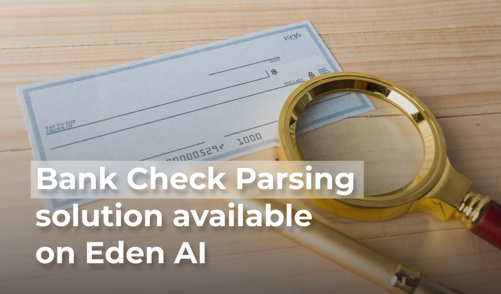 Bank Check Parser Api Available Eden Ai 
